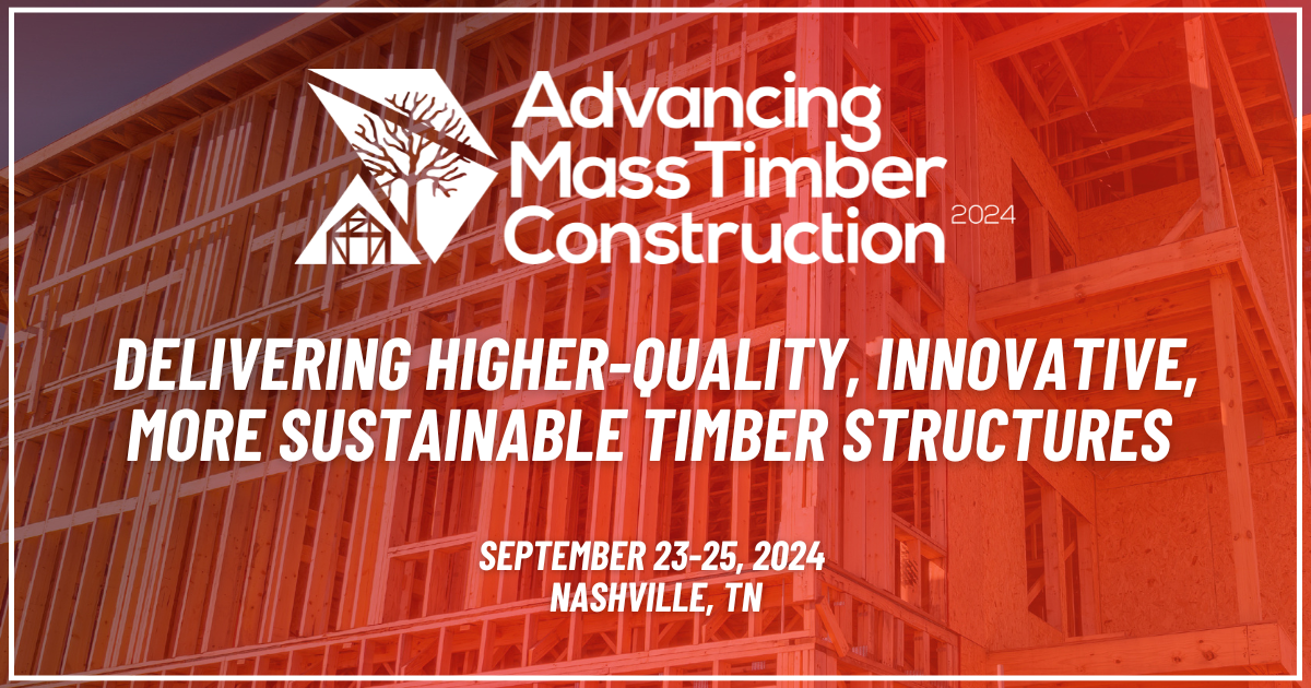 Advancing Mass Timber Construction 2025 | About Event